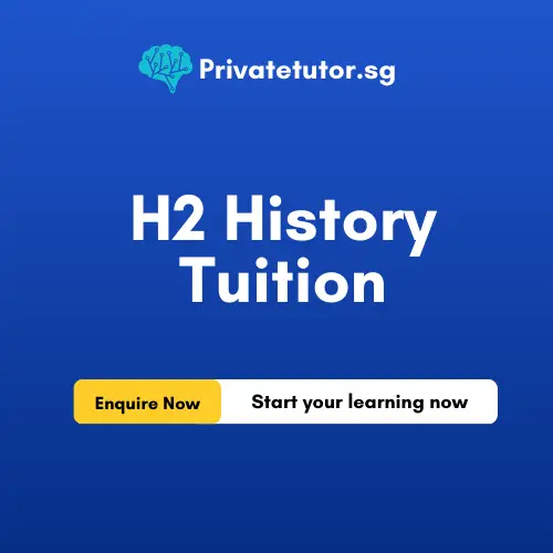 H2 History Tuition | Private/Home H2 History Tutors Singapore